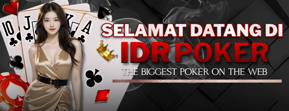 Idrpoker : Daftar Situs Poker Online DominoQQ Pkv Games Terpercaya